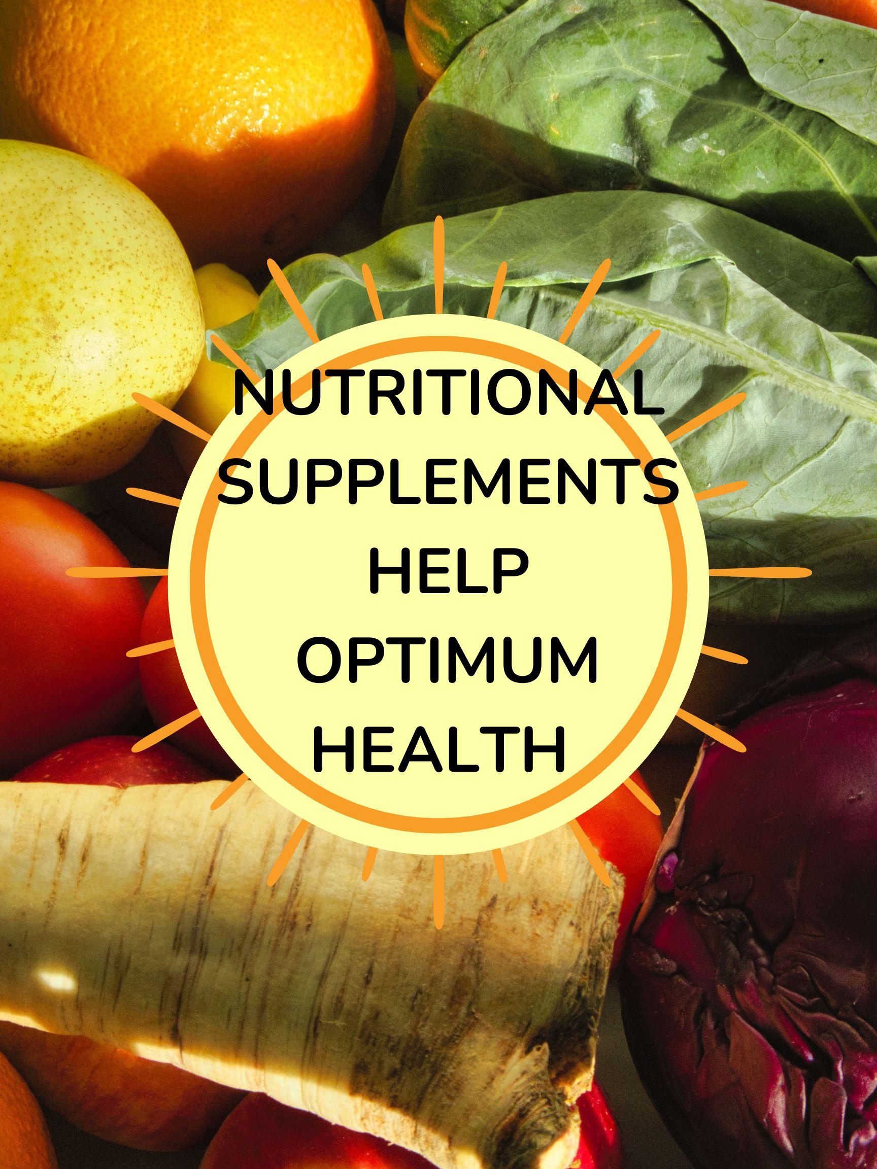 How Nutritional Supplements Help you Achieve Optimum Health