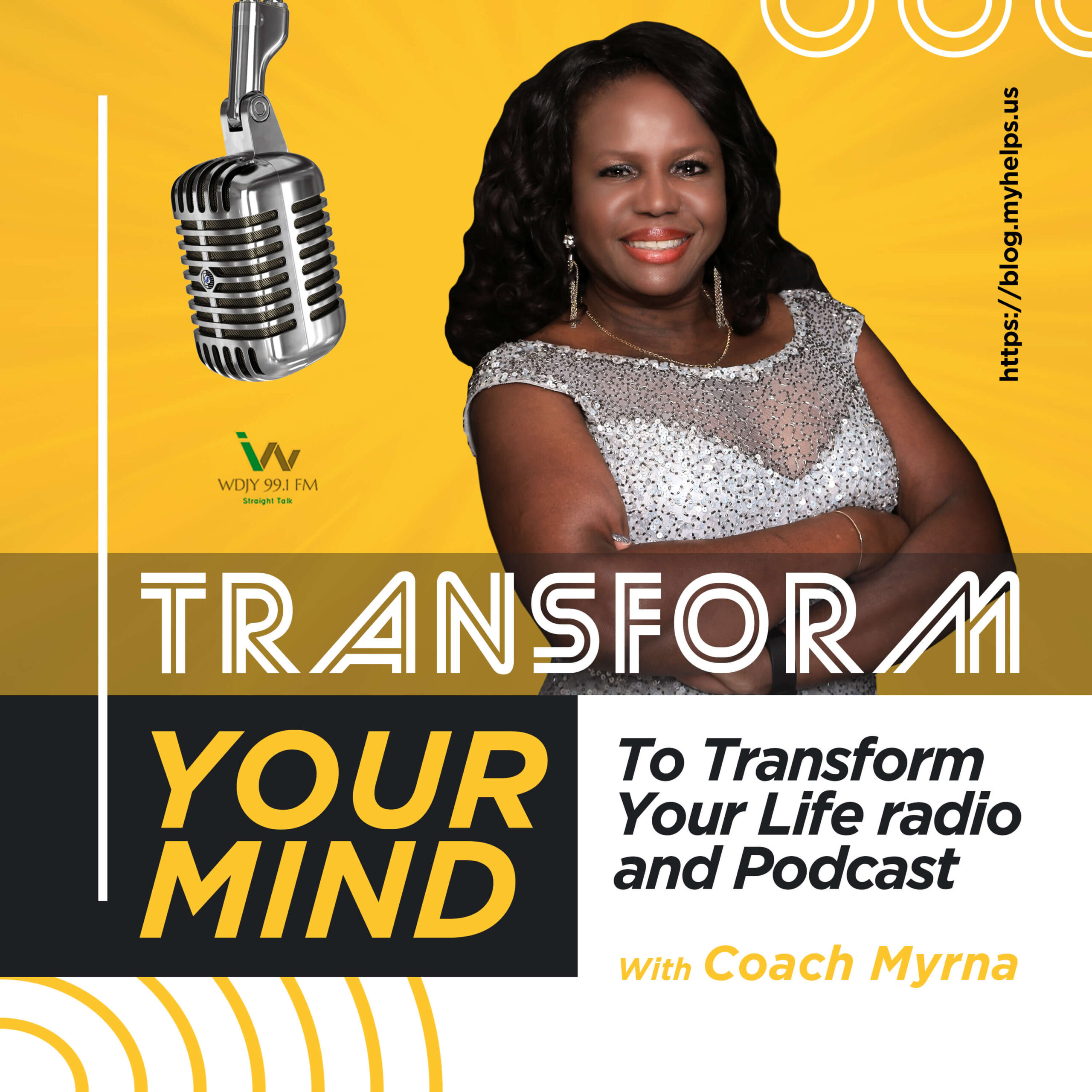 Transform Your Mind Podcast | Myrna Young Life Coach